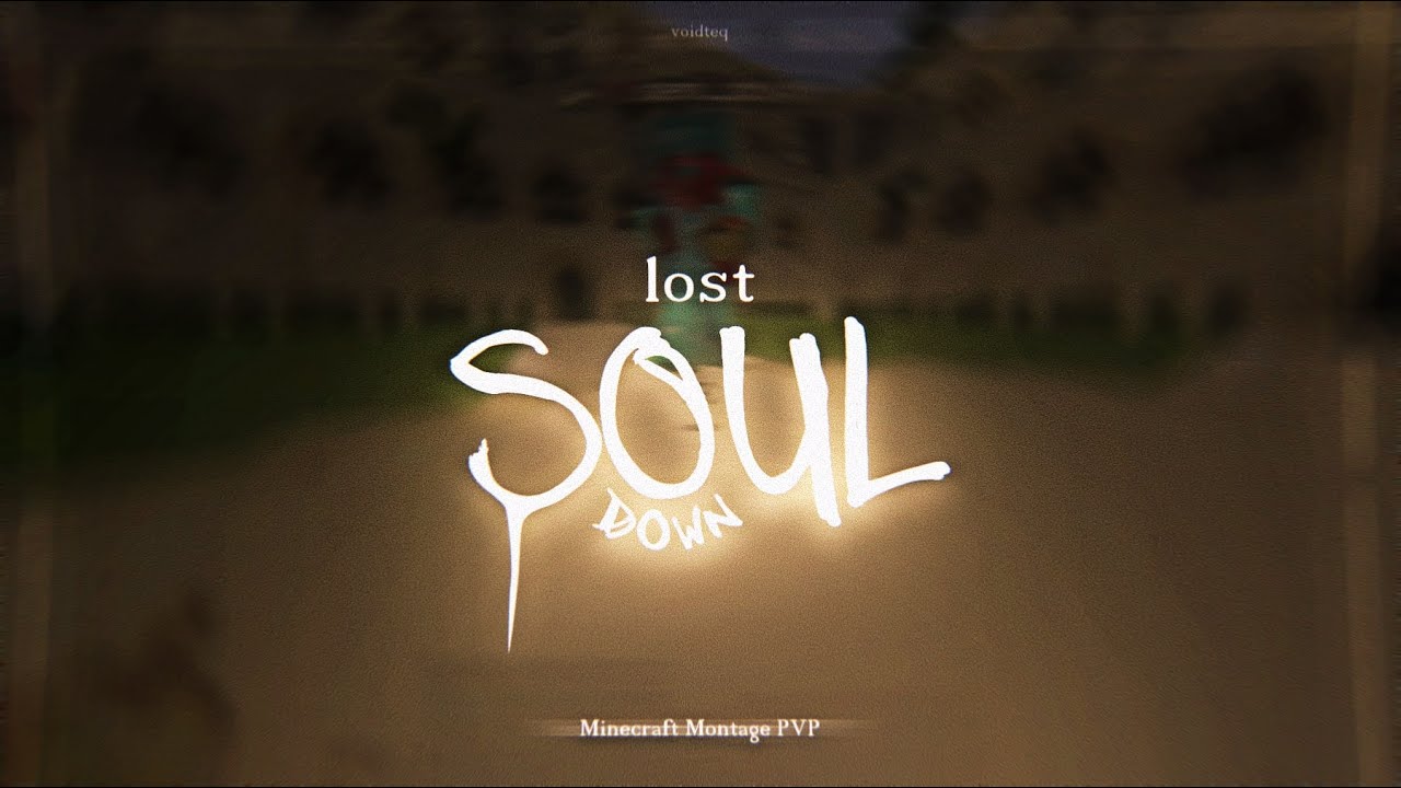 Lost Soul Down - Minecraft PVP Montage - YouTube