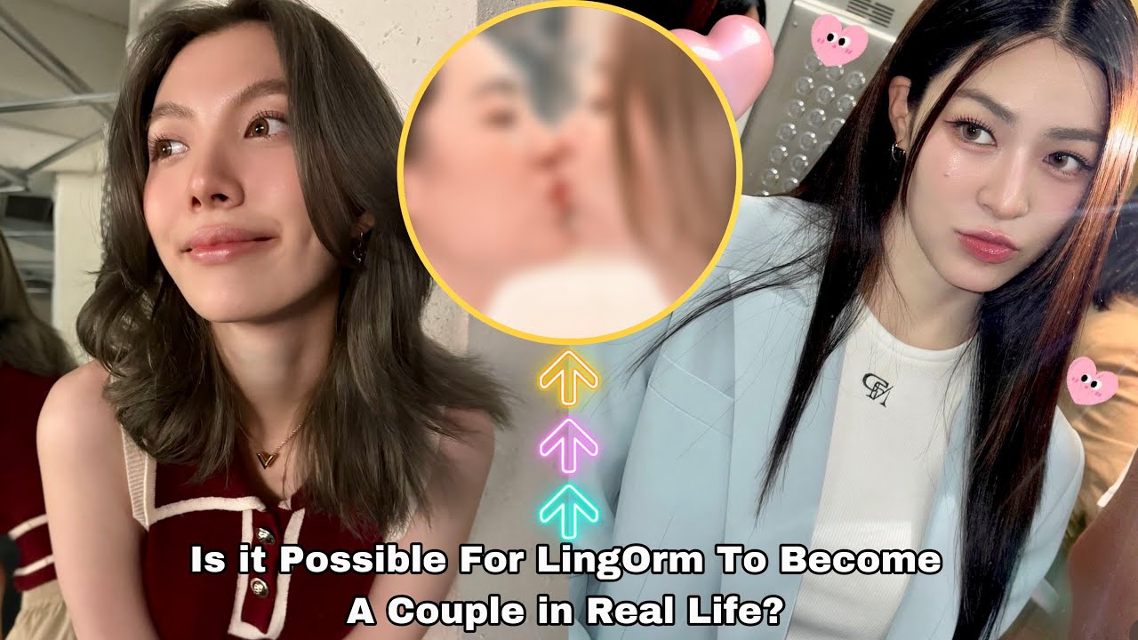 Is it Possible For LingOrm To Become A Couple in Real Life? - YouTube