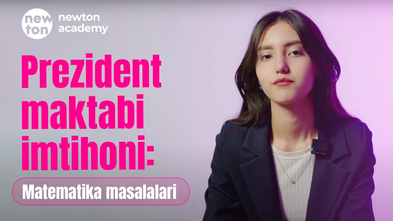 Prezident maktabi imtihonining matematika bo’yicha masalalari - YouTube