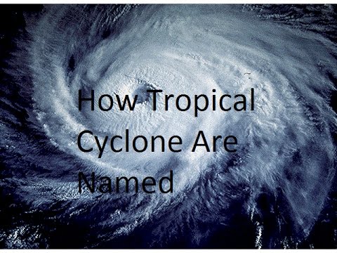 How Tropical Cyclone Are Named - YouTube