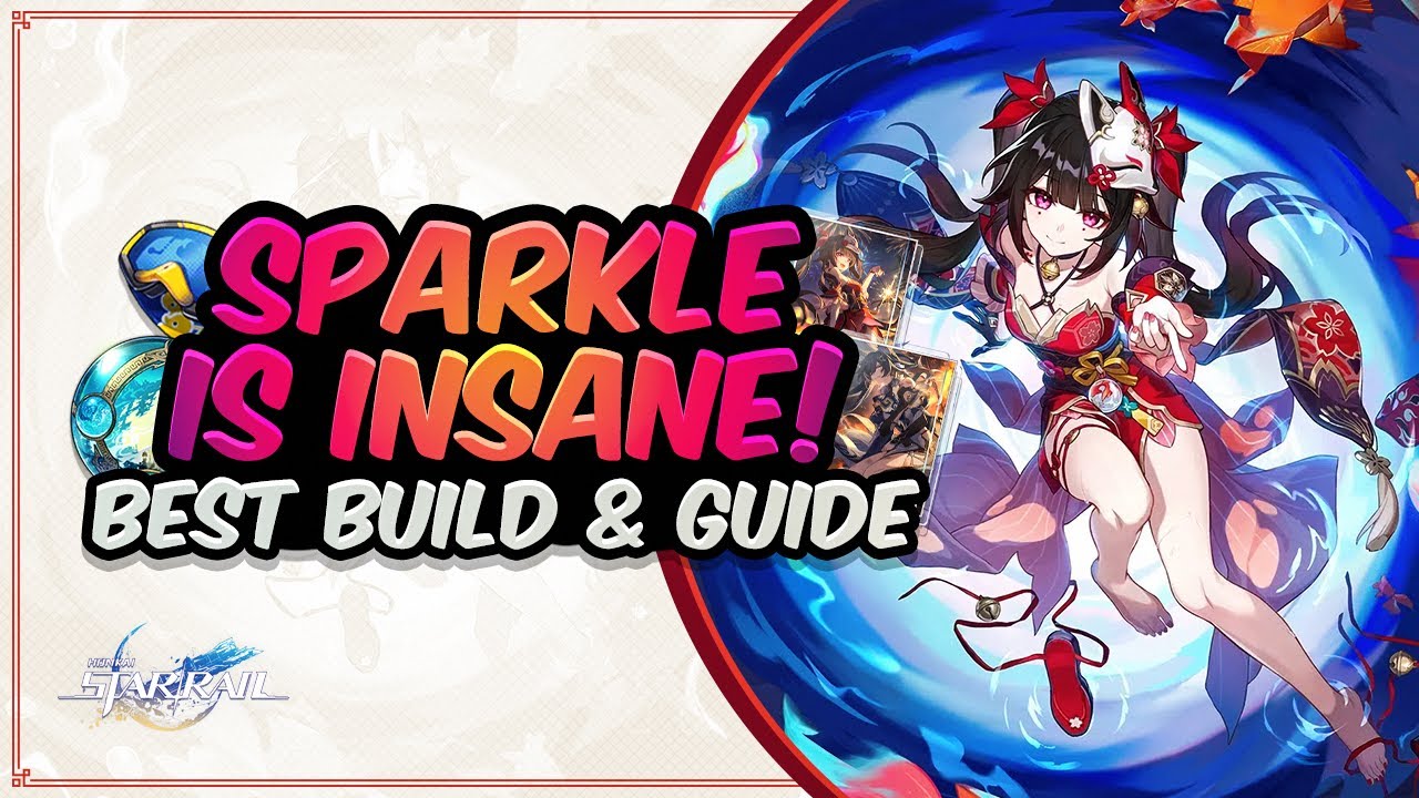 COMPLETE SPARKLE GUIDE! Best Sparkle Build - Relics, Light Cones ...