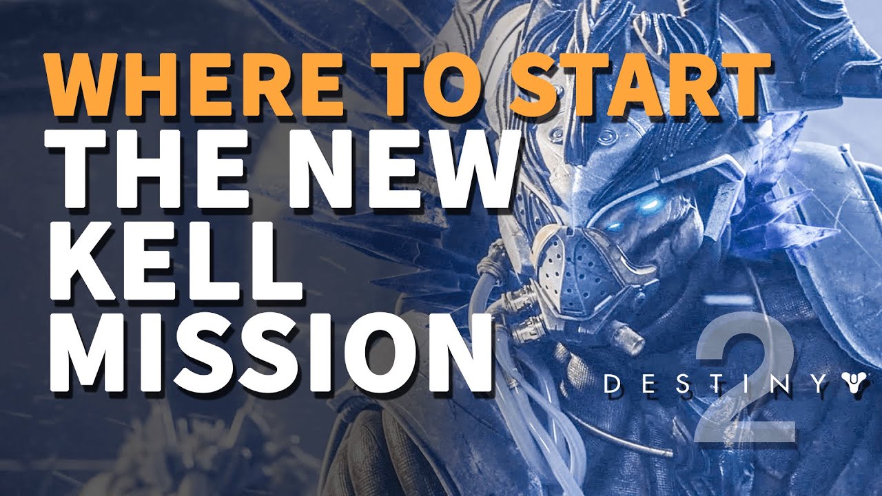 Complete the New Kell mission Destiny 2 - YouTube