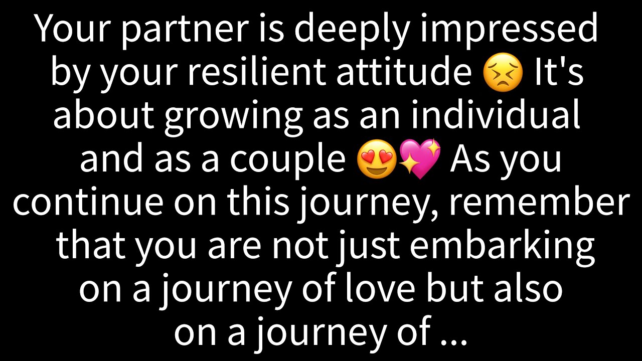 💌Your person is deeply impressed by your resilient attitude😨⚡as you ...