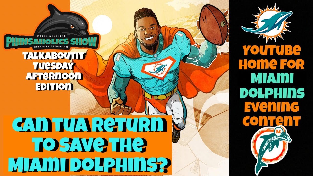Miami dolphins afternoon talk/Can tua return and save the Phins ...