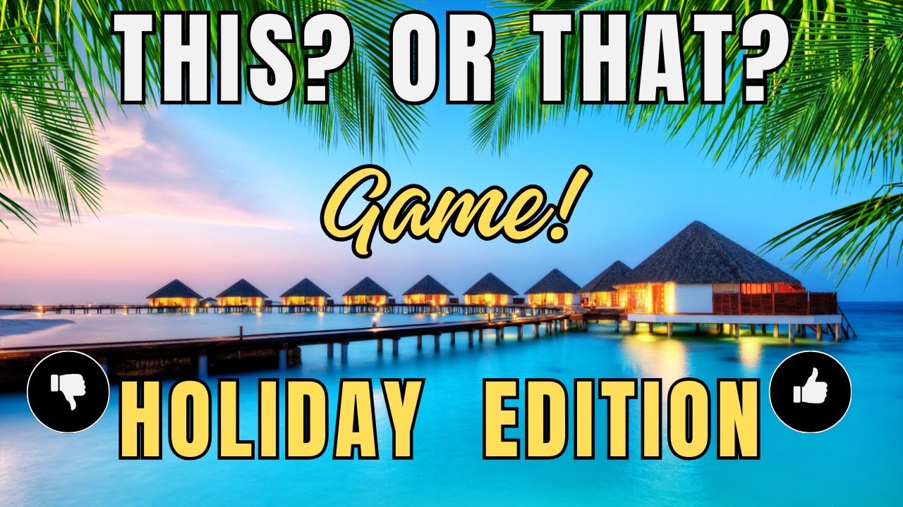 Holiday Showdown! This or That? Pick Your Dream Getaway! - YouTube