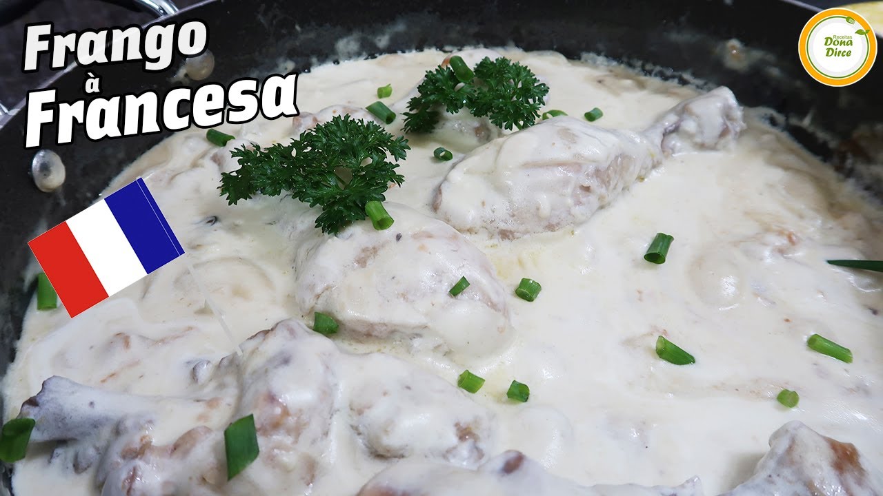 FRANGO À MODA FRANCESA FÁCIL | MOLHO CREMOSO PARA FRANGO | COXA DE ...