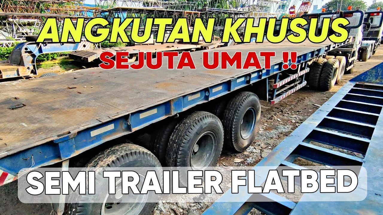LUAR BIASA KHUSUS‼️ (1) ANGKUTAN KHUSUS : TRUK SEMI TRAILER FLATBED BENTUK DAN UKURAN - YouTube