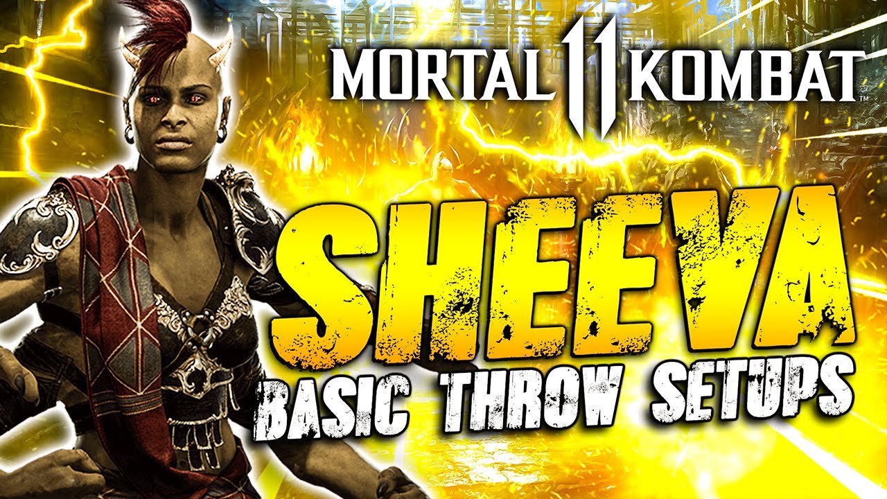 Mortal Kombat 11 SHEEVA TUTORIAL GUIDE - Variation 3 Throw Setups | MK ...