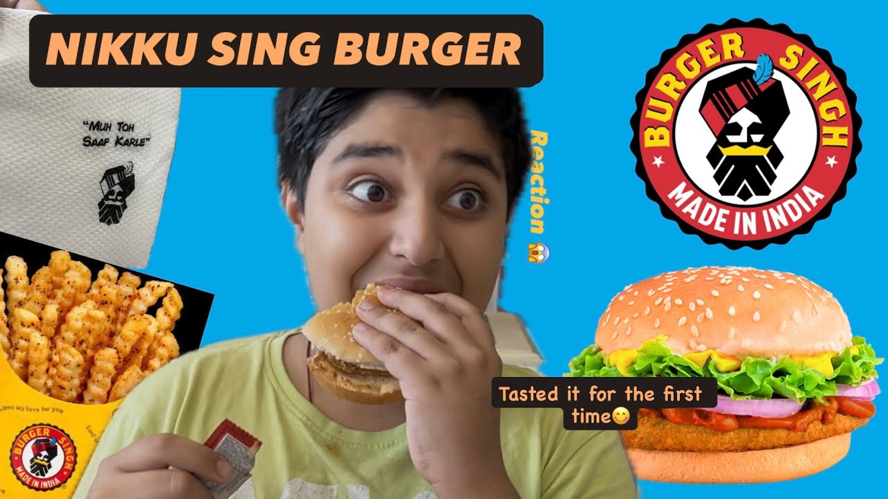 Tasting Burger Sing’s food for the first time| Burger Singh| Nikku ...