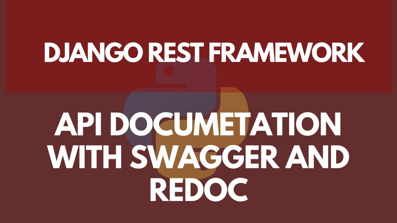 Api Documentation With Swagger And Redoc Learn Django Rest Framework 16 Youtube