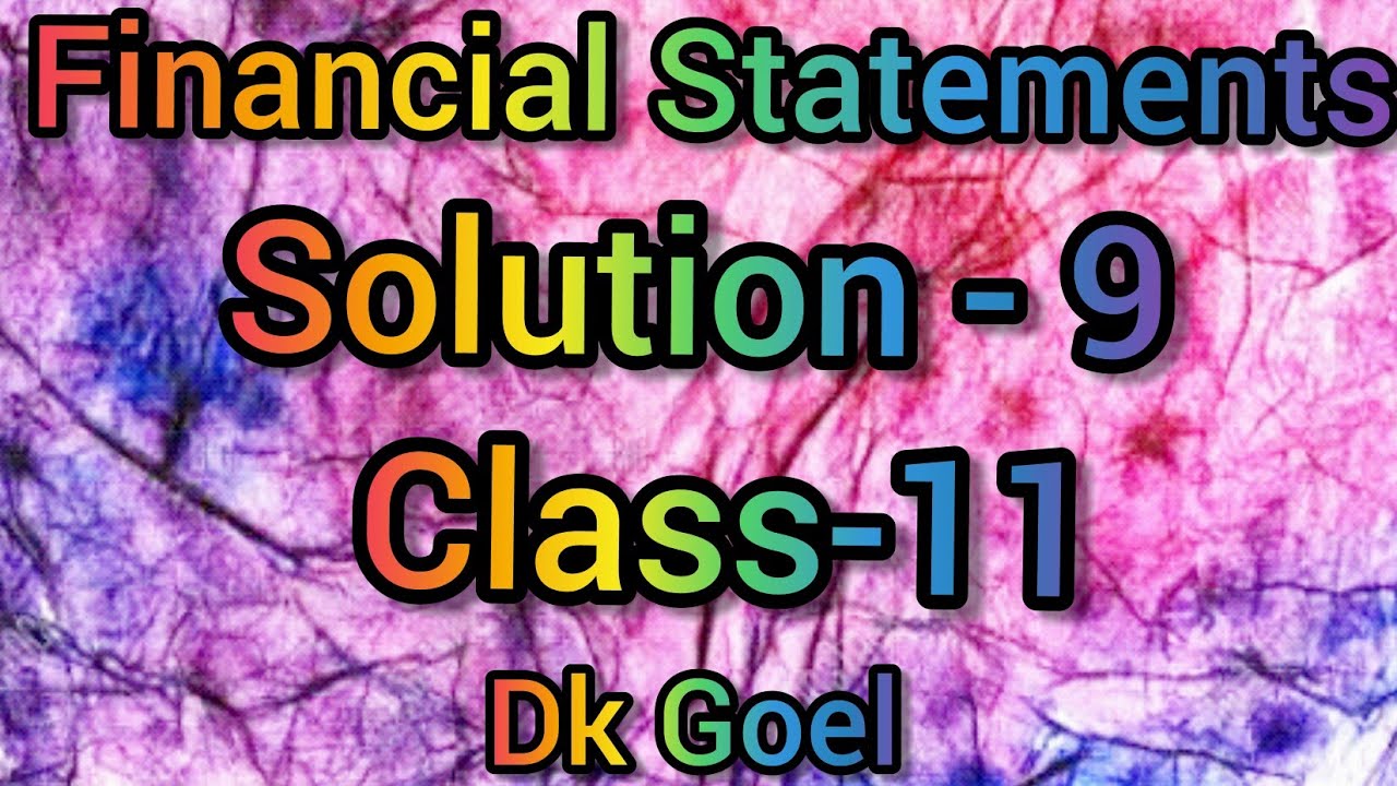Financial Statements Question 9 Class 11 DK Goel YouTube financial-statements-question-9-class-11-dk-goel-youtube