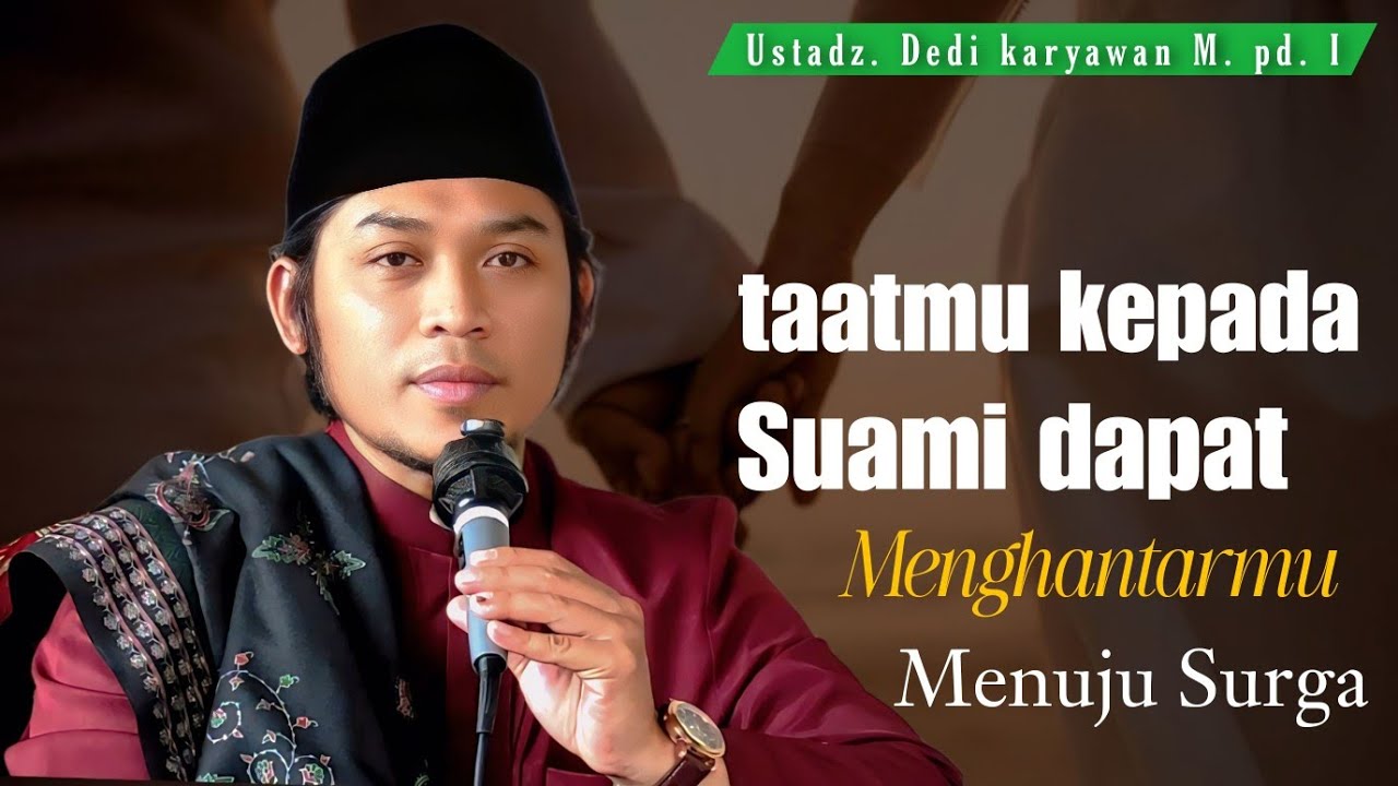 jaminannya surga bagi wanita taat kepada suami, Ustadz. Dedi karyawan M ...