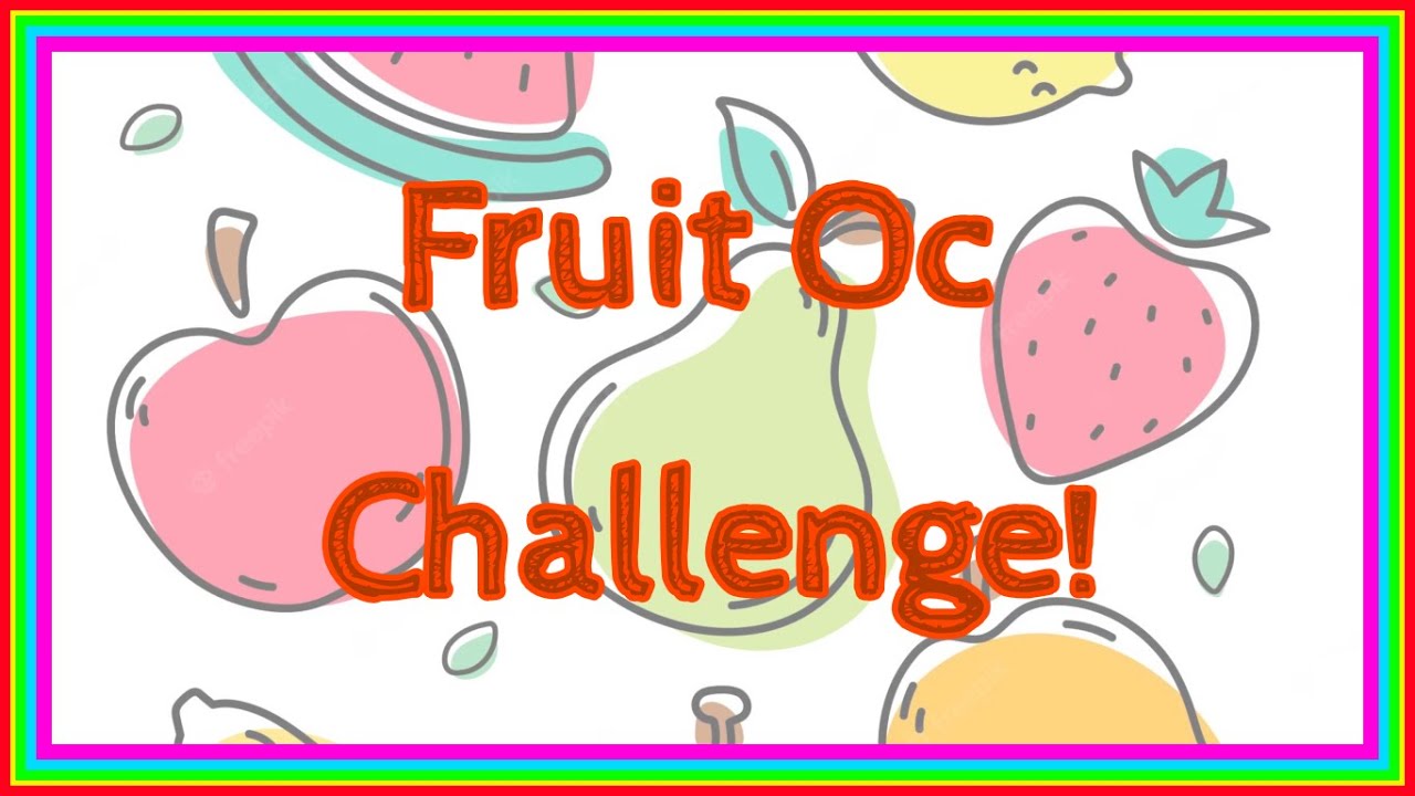 Magical Fruit Oc Challenge // Gacha Life // Gacha Club // Oc Challenge ...