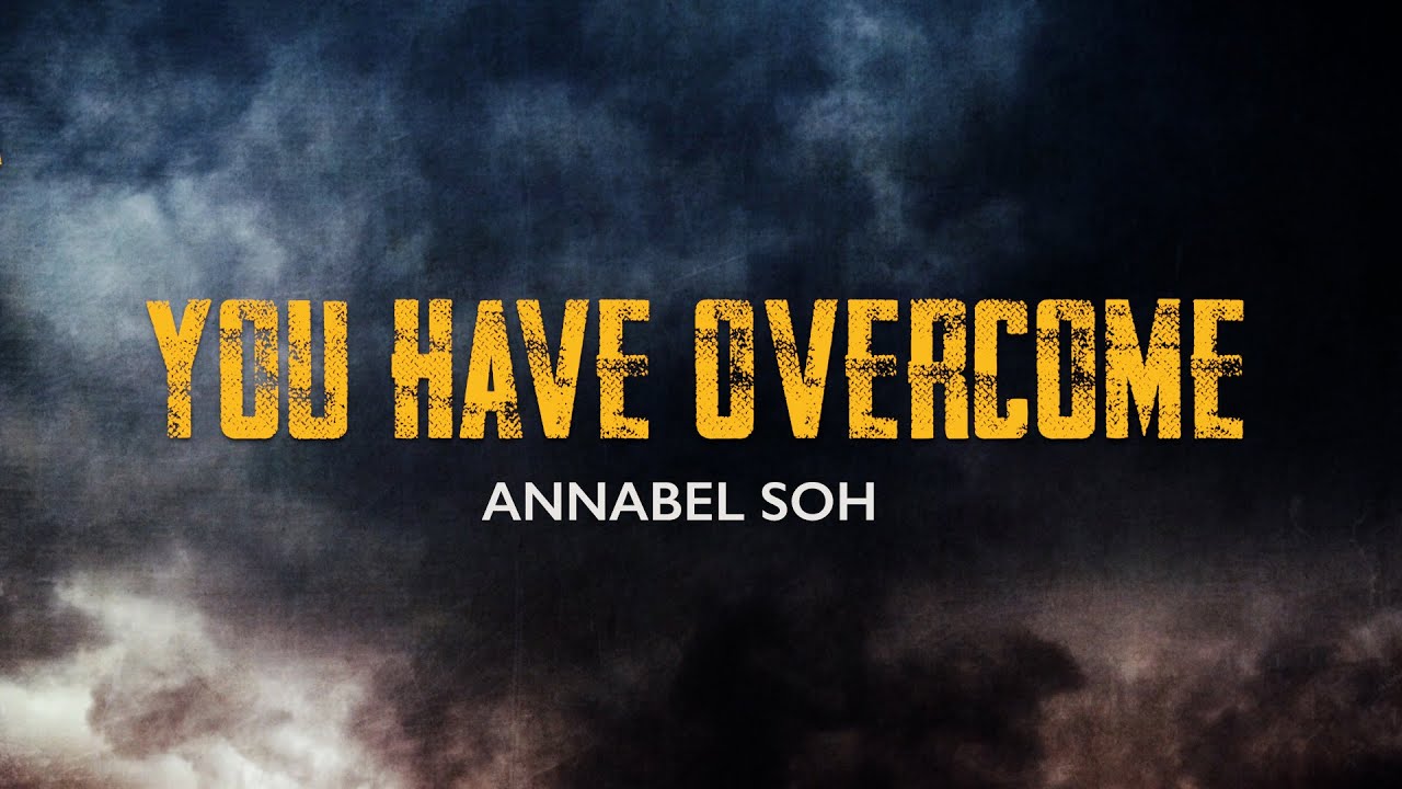 You Have Overcome (Acoustic version) | Annabel Soh - YouTube