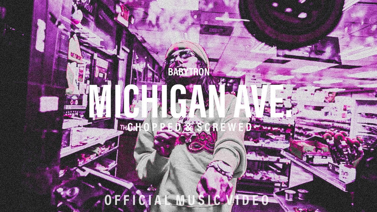 Babytron - Michigan Ave (Chopped & Screwed) - YouTube
