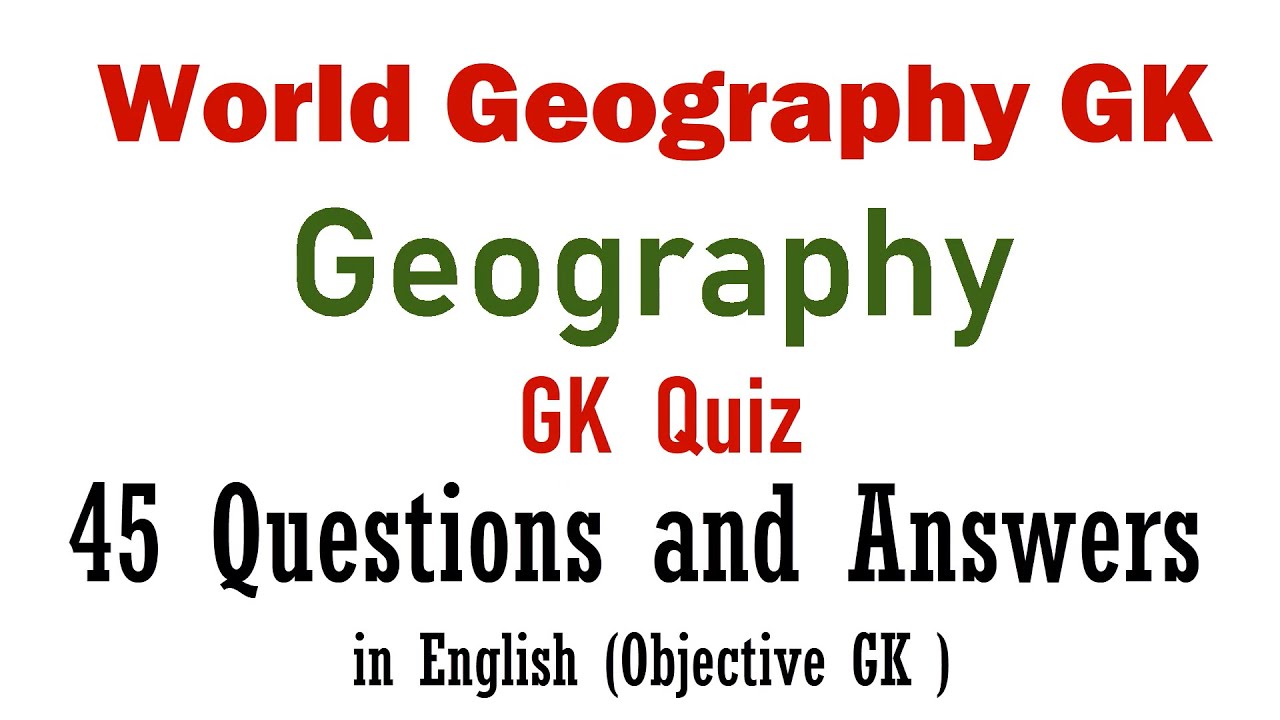 50 Geography GK Questions In English World Geography GK Question 50-geography-gk-questions-in-english-world-geography-gk-question