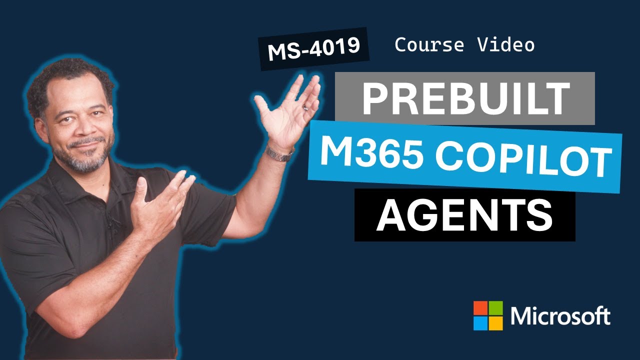 Explore prebuilt Microsoft 365 Copilot agents MS-4019 | Episode 2 - YouTube
