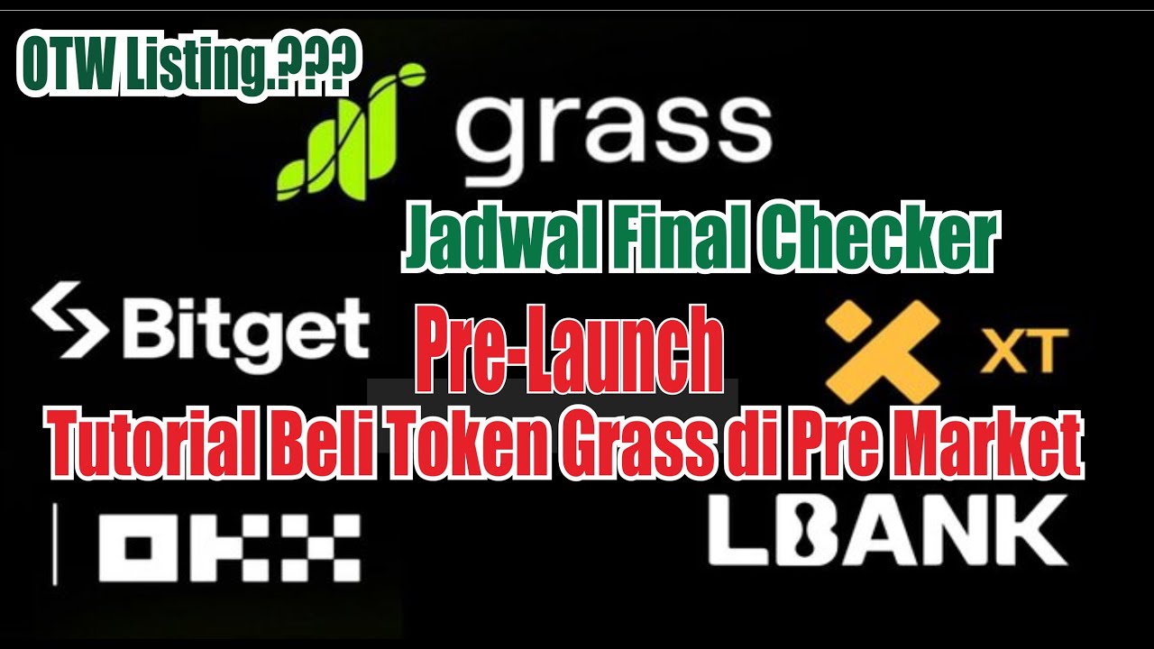 Jadwal Final Checker Airdrop GRASS dan Cara Beli Premarket Token Grass ...