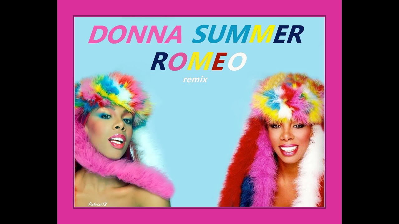 DONNA SUMMER ROMEO remix - YouTube