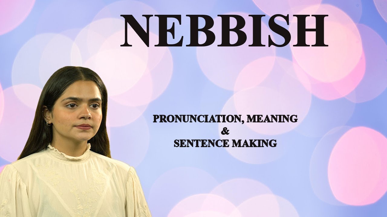 Nebbish - Meaning_&_Pronunciation_Word_World_Audio_Video_Dictionary ...