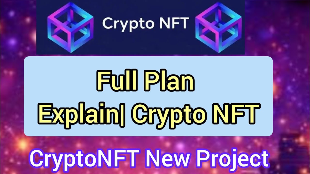 Crypto NFT Full Plan Review | Crypto NFT New Project Launch Date # ...