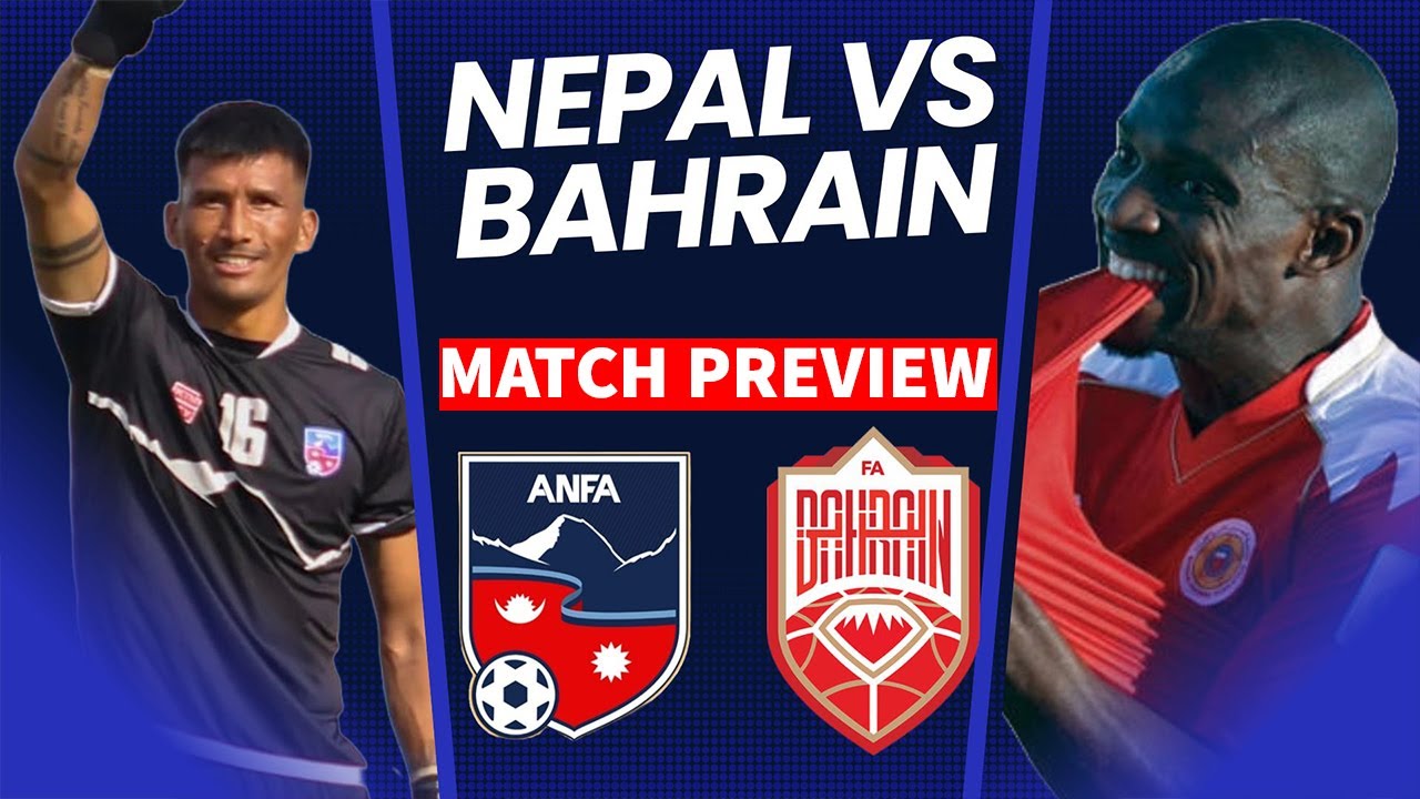 Nepal vs Bahrain || World Cup Qualifiers | Match Preview | Head to Head ...
