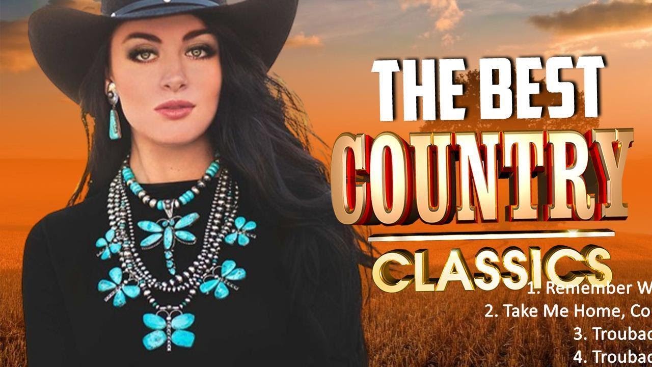 Best Country Songs Of All Time 🌄 Country Songs Old 🌄 Folk Country Music ...