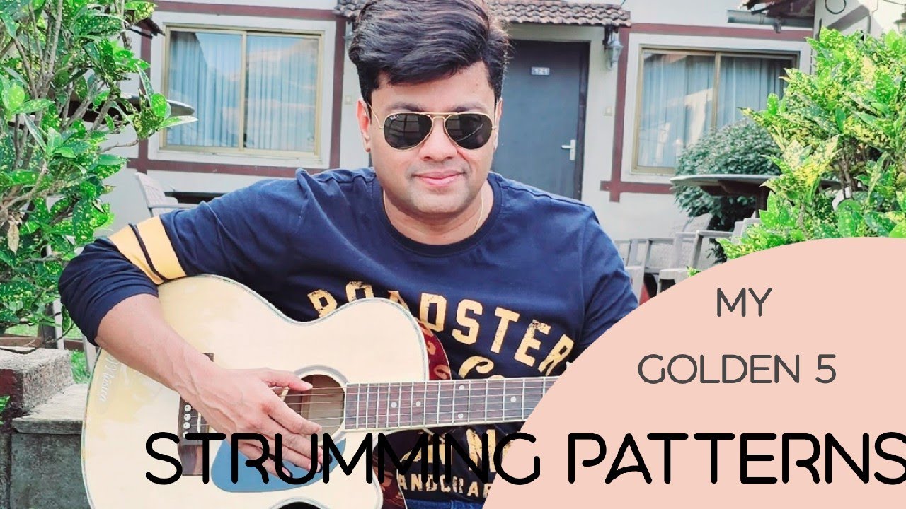 My Golden Five Strumming Patterns | Kiran Roy | Guitar Tutorial - YouTube