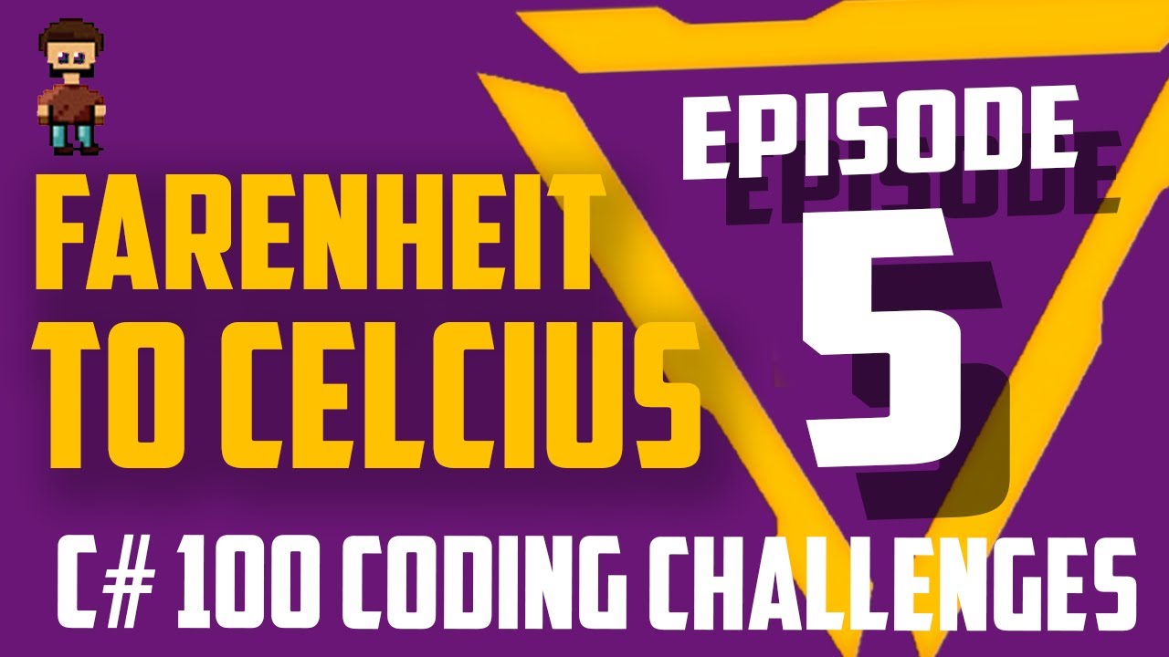 C Episode 5 F To C Basics 100 Coding Challenges For Beginners c-episode-5-f-to-c-basics-100-coding-challenges-for-beginners