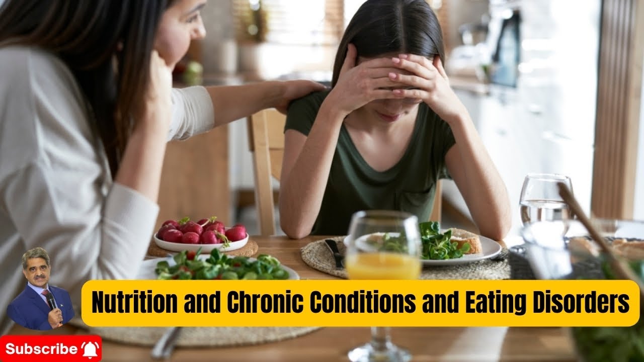 Nutrition and Chronic Conditions and Eating Disorders - YouTube