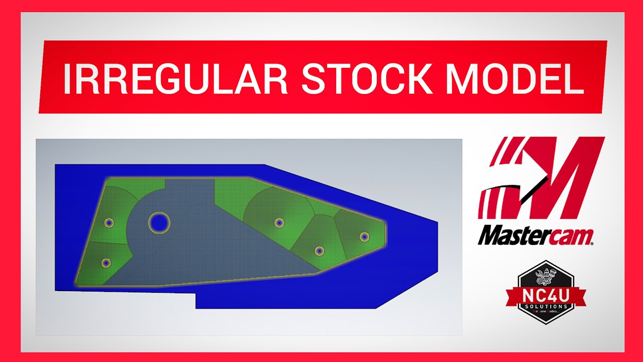 How to Create a Irregular Stock Model in Mastercam - Coimbatore-Chennai ...