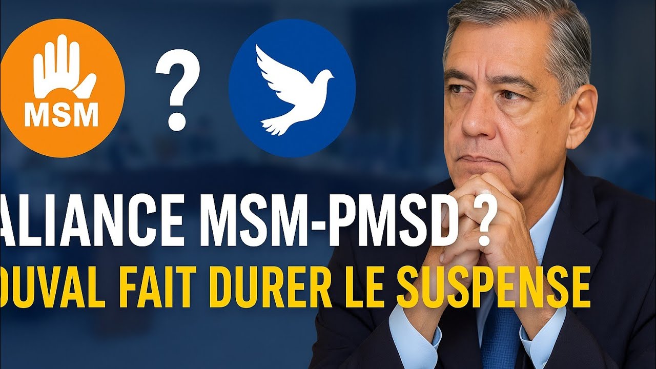 Possible Alliance MSM-PMSD : Xavier-Luc Duval et le Suspense ...