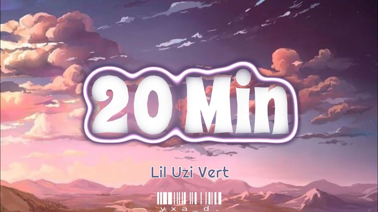 20 min - Lil Uzi Vert - YouTube