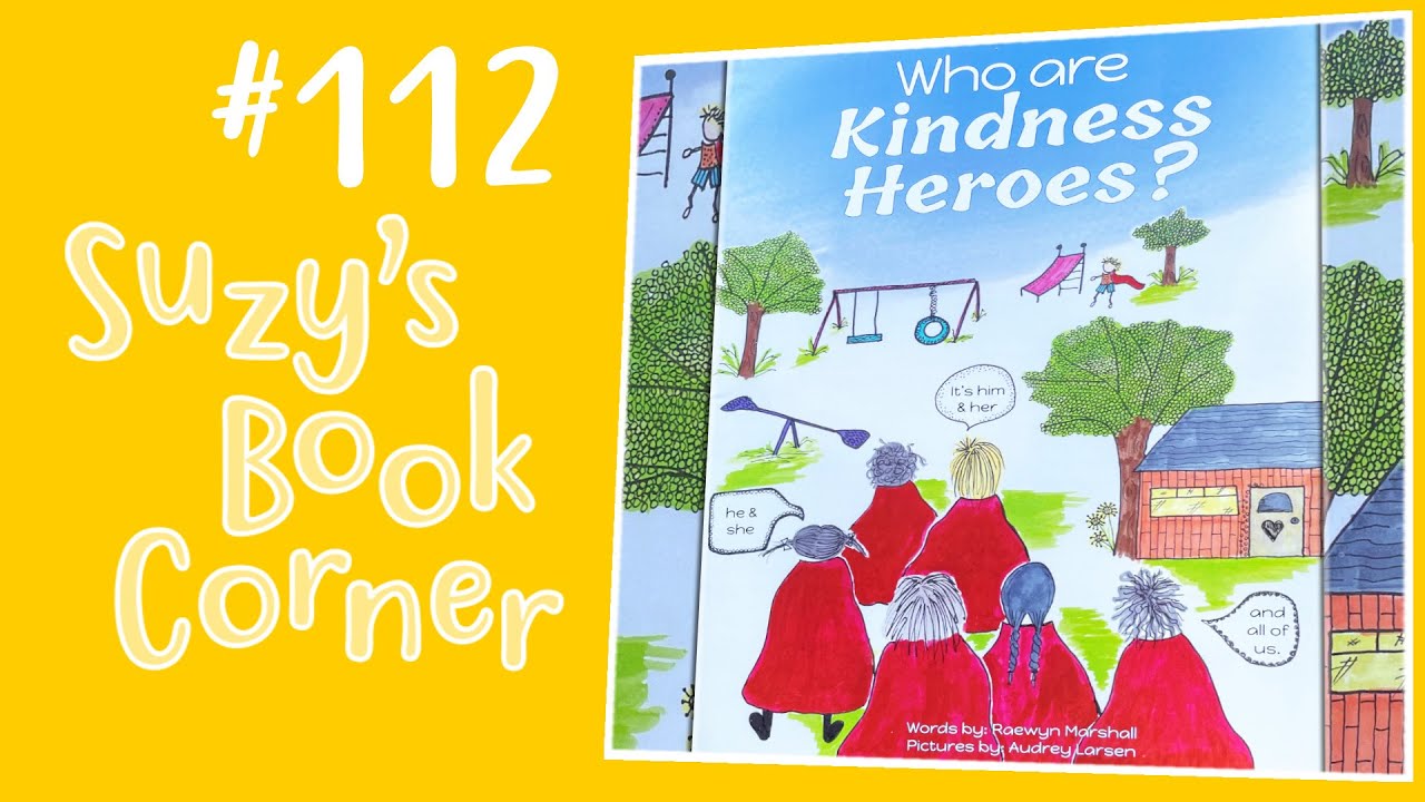 Who are Kindness Heroes? - Suzy's Book Corner - YouTube