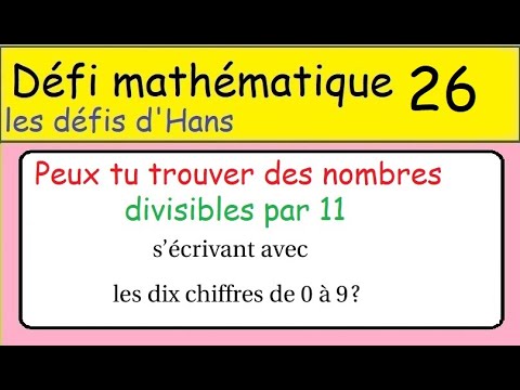 Défi mathématique n°26 -Peux tu trouver des multiples de 11 s'écrivant ...