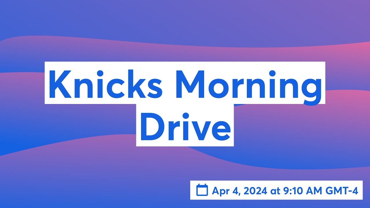 Knicks Morning Drive - YouTube