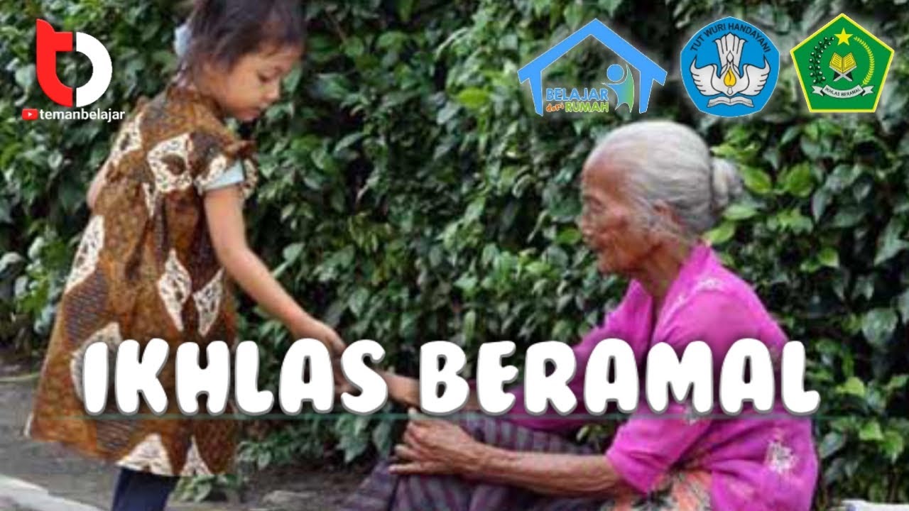 Mari Ikhlas Beramal "Mari Hidup Sederhana dan Ikhlas" Part 2 || PAI ...