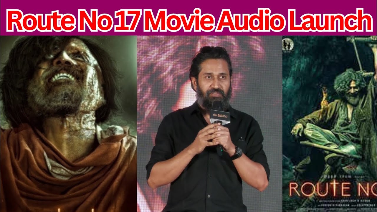 Route No 17 Movie Audio Launch Event | Jithan Ramesh | Abhilash G Devan ...