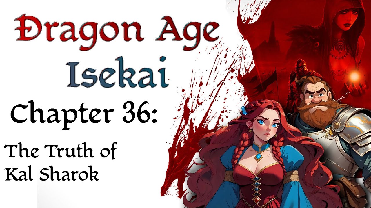 Dragon Age: Isekai Chapter 36 - The Truth of Kal Sharok - YouTube