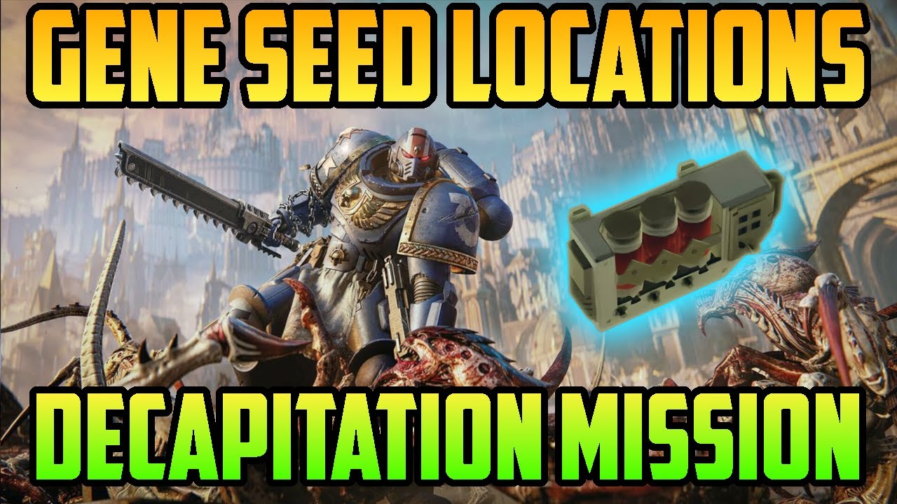 Gene Seeds Locations Decapitation Operation | Warhammer 40000 Space ...