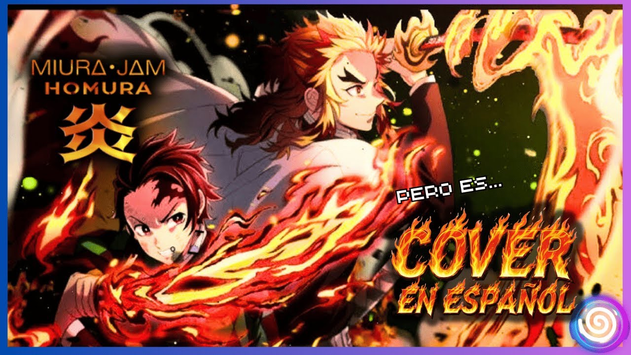🌀 Kimetsu No Yaiba: The Movie ED - "Homura | Cover Españoñ | 📻 Música ...