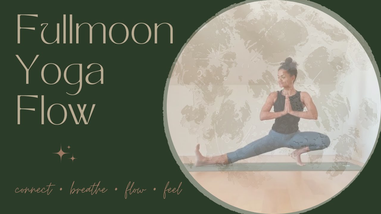 Fullmoon Yoga Flow | 45 Min. | connect • breathe • flow • feel - YouTube