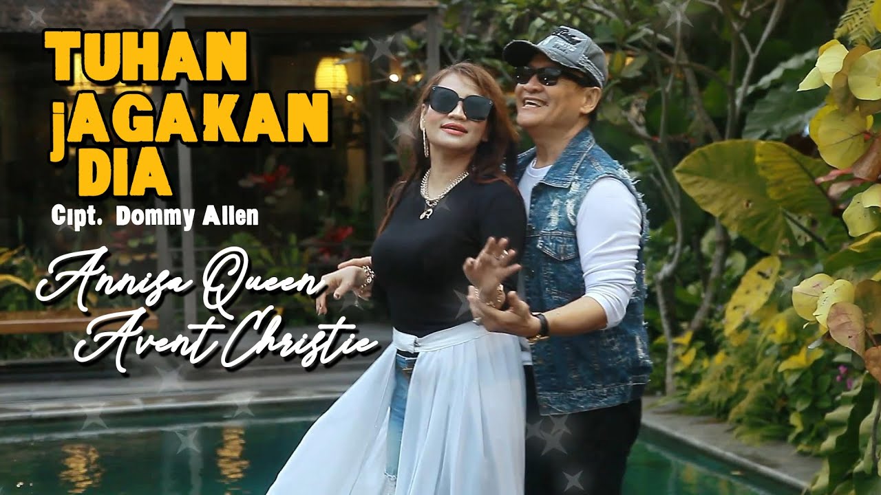 ANNISA QUEEN - TUHAN JAGAKAN DIA ft AVENT CHRISTIE - YouTube