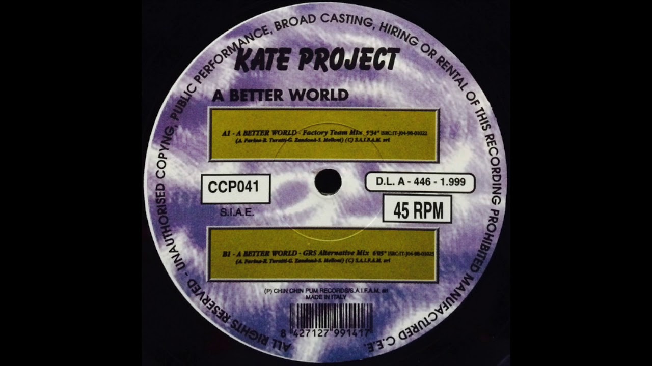 Kate Project ‎- A Better World (Factory Team Mix) 1999 - YouTube