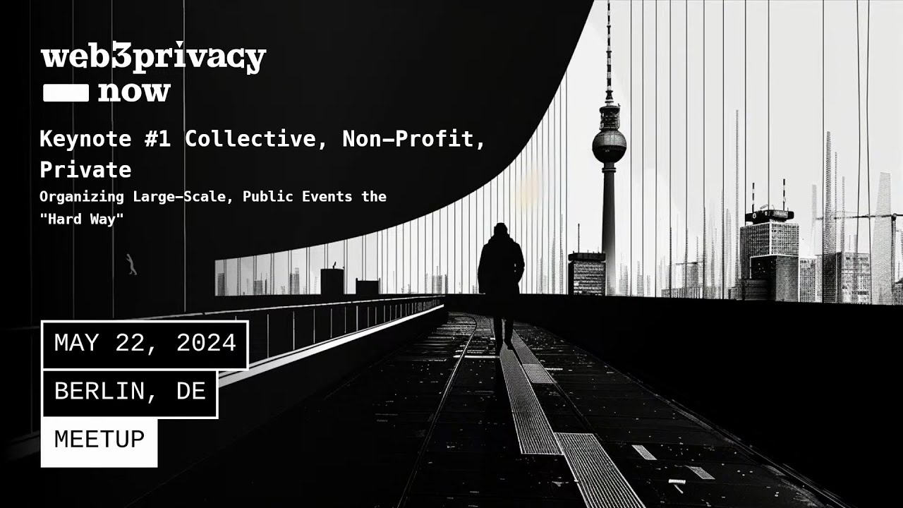 Collective, Non-Profit. Private | afri | Web3Privacy Now Berlin Meetup 2024 - YouTube