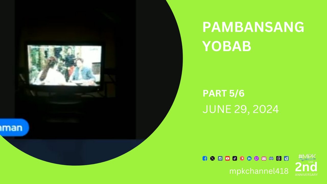 PART 5/6: Pambansang Yobab • June 29, 2024 | #MPK - YouTube
