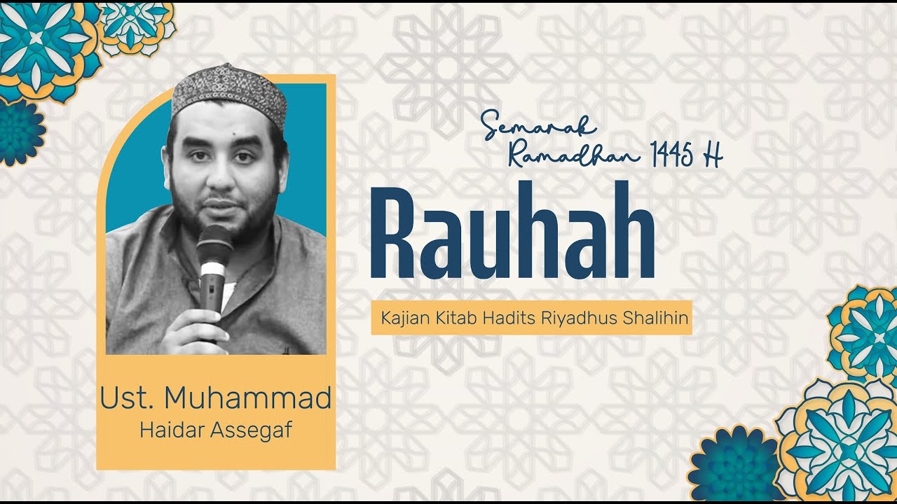 🔴Rauha Ramadhan | Hadits Riyadhus Sholihin | Ustadz Muhammad Haidar ...
