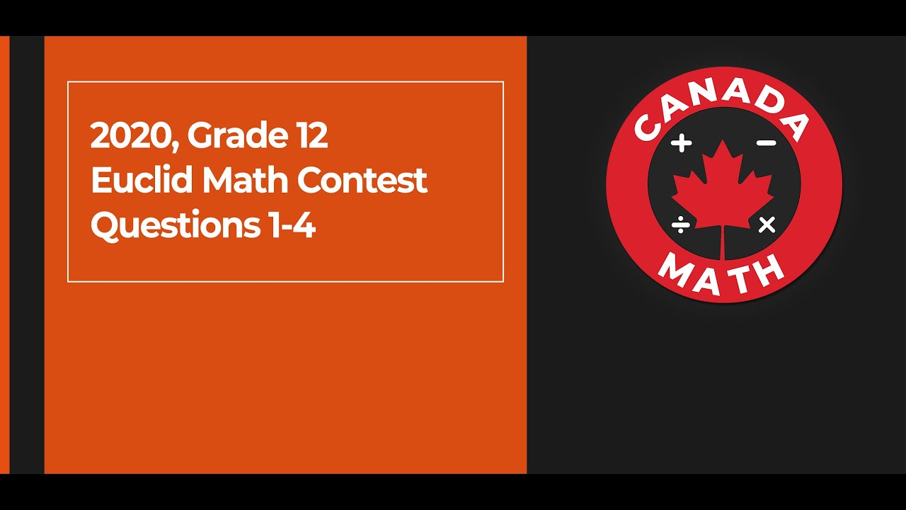 2020, Grade 12, Euclid Math Contest | Questions 1-4 - YouTube