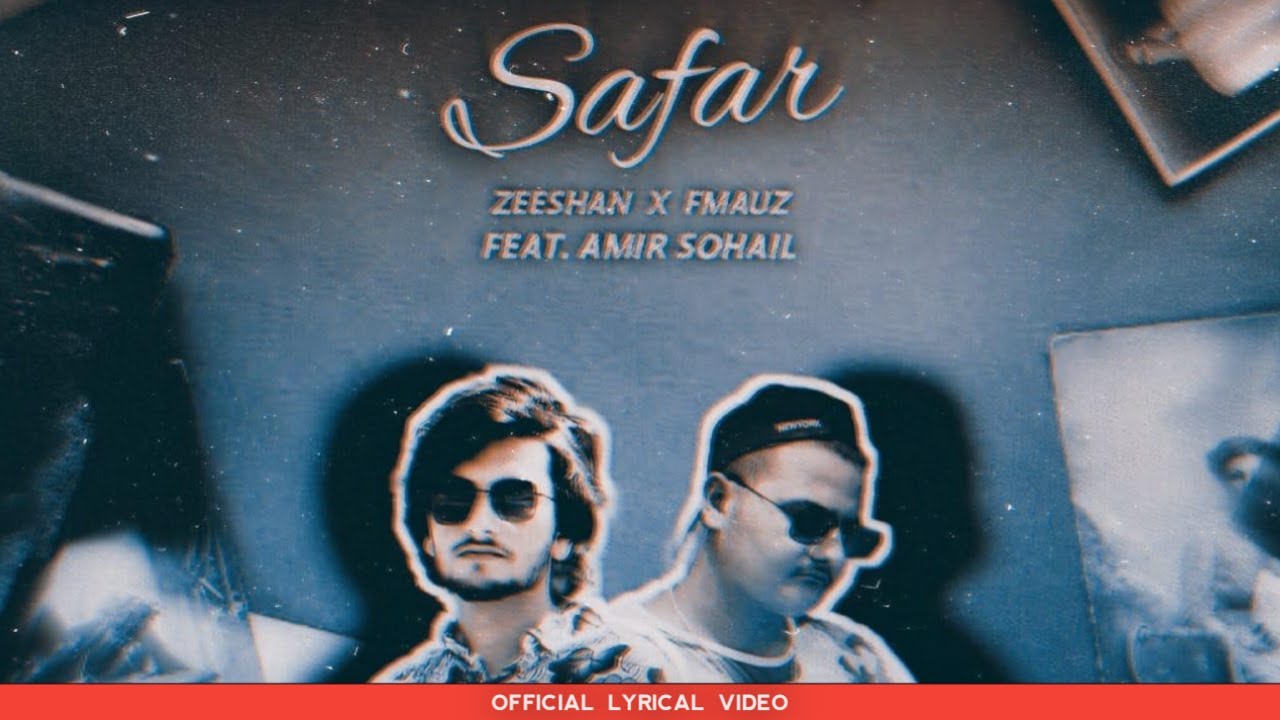 Safar - Zeeshan 360 ft. Amir Sargidhian (Official Lyrical Video ...