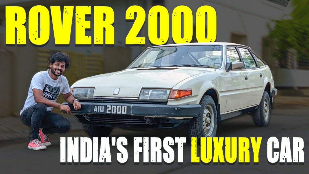Standard 2000 (Rover) : Telugu Walkaround | First Luxury Car of India ...